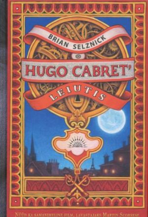 HUGO CABRET'I LEIUTIS (Couverture rigide) par Selznick Brian