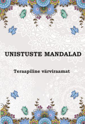 Unistuste mandalad (Paperback) by Mikk-Sokk Margit. Teraapiline ...